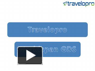 Worldspan GDS presentation | free to download