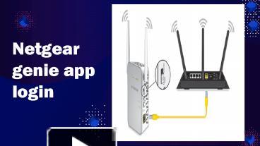 PPT – Netgear genie app login PowerPoint presentation | free to ...