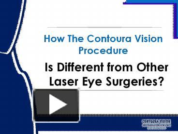 How The Contoura Vision lasik surgery Procedure Is Different from Other ...