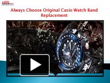 PPT – Always Choose Original Casio Watch Band Replacement PowerPoint ...