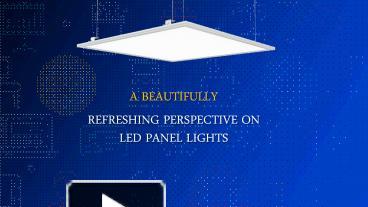 Easy Installation LED Panel Lights For Indoor Lighting presentation ...