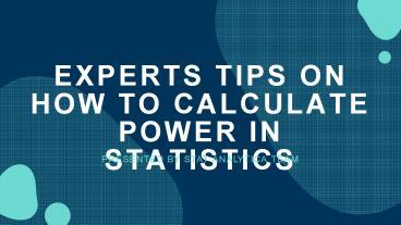 Experts Tips On How to Calculate Power in Statistics presentation ...