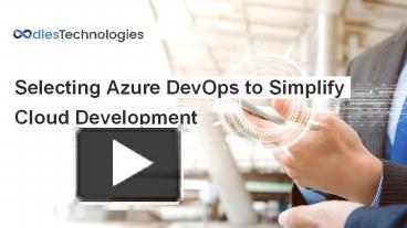 PPT – Selecting Azure DevOps to Simplify Cloud Development PowerPoint ...