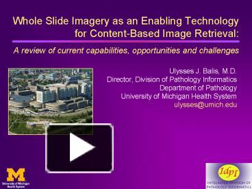 Whole Slide Imagery as an Enabling Technology for ContentBased Image ...