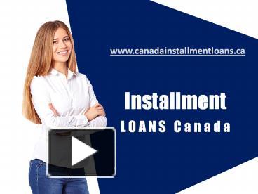 Installment Loans Canada up to CAD$2500, No Credit Checks presentation ...