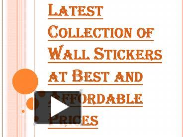 PPT – Latest Collection of Wall Stickers at Affordable Prices ...