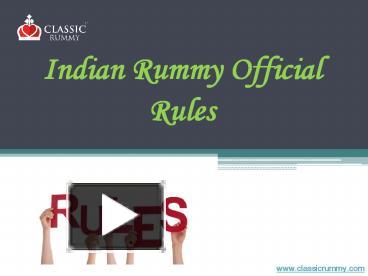 PPT – Indian Rummy Official Rules PowerPoint presentation | free to ...