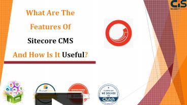 What Are The Features Of Sitecore CMS And How Is It Useful ...