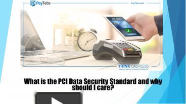 PPT – What is the PCI Data Security Standard and why should I care ...