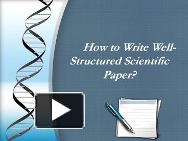 How to Write Well-Structured Scientific Paper? presentation | free to ...