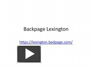 PPT – Backpage Lexington PowerPoint presentation | free to download ...