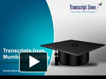 PPT – Procedure to Get Transcripts from Mumbai University PowerPoint ...