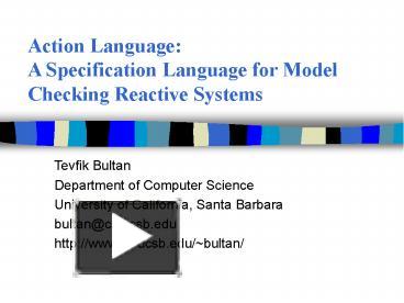 Action Language: A Specification Language for Model Checking Reactive ...