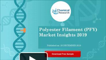 PPT – Polyester filament (pfy) market research PowerPoint presentation ...