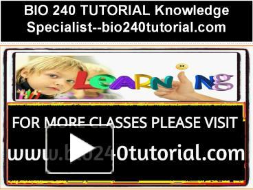 PPT – BIO 240 TUTORIAL Knowledge Specialist--bio240tutorial.com ...