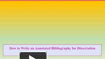 PPT – How to Write an Annotated Bibliography for Dissertation ...