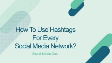 PPT – How To Use Hashtags For Every Social Media Network? PowerPoint ...
