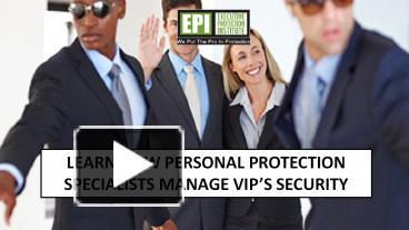 Learn how Personal Protection Specialists manage VIP’s Security (1 ...