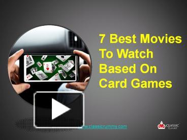 PPT – 7 Best Movies To Watch Based On Card Games PowerPoint ...