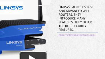 PPT – Get all information about Linksys smart wifi router. PowerPoint ...