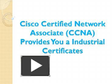 PPT – Cisco Certified Network Associate (CCNA) Provides You a ...