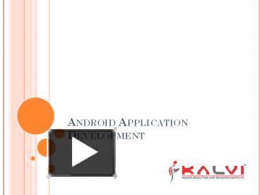 PPT – Android Application Development PowerPoint presentation | free to ...