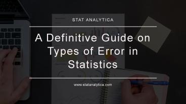 PPT – A definitive guide on types of error in statistics PowerPoint ...