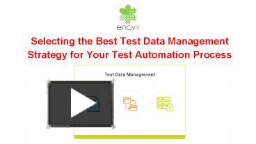 PPT – Selecting the Best Test Data Management Strategy for Your Test ...