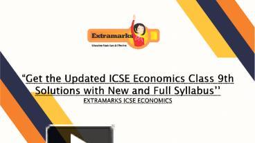 PPT – Get the Updated ICSE Economics Class 9th Solutions with New and ...