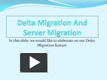 Delta Migration And Server Migration presentation | free to download