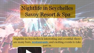 PPT – Nightlife in Seychelles - Savoy Resort & Spa PowerPoint ...