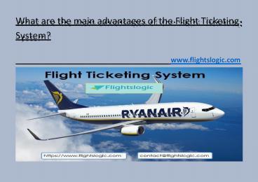 PPT – What are the main advantages of the Flight Ticketing System ...
