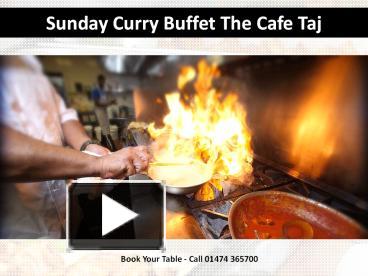 PPT – Sunday Curry Buffet at The Cafe Taj PowerPoint presentation ...