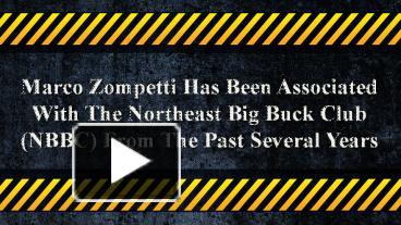 PPT – Marco Zompetti Has Been Associated With The Northeast Big Buck ...
