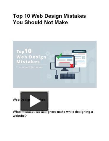 PPT – Top 10 Web Design Mistakes You Should Not Make PowerPoint ...
