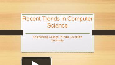 Recent Trends in Computer Science - Avantika University presentation ...