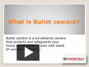 PPT – What is bullet camera? PowerPoint presentation | free to view ...