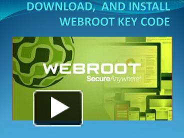 Webroot.com/safe | INSTALL WEBROOT KEY CODE presentation | free to download