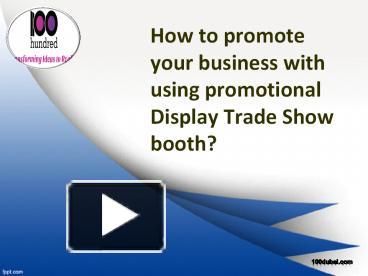 PPT – How to promote your business with promotional Display Trade Show ...