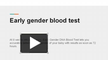 PPT – Early gender blood test PowerPoint presentation | free to ...