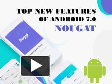 Top New Features of Android 7.0 Nougat presentation | free to download