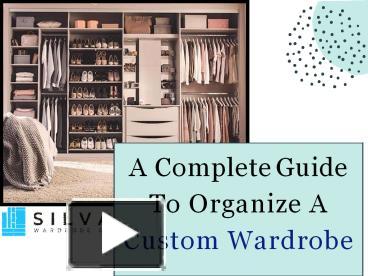 PPT – A Complete Guide To Organize A Custom Wardrobe PowerPoint ...