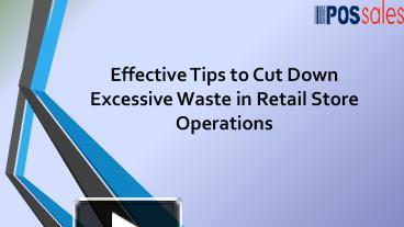 PPT – Effective Tips to Cut Down Excessive Waste in Retail Store ...