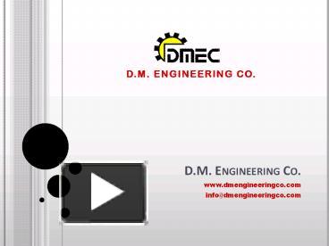 PPT – D. M. Engineering Co. PowerPoint presentation | free to download ...