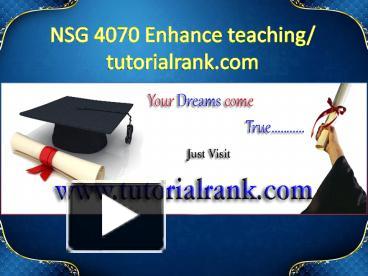 PPT – NSG 4070 Enhance teaching/tutorialrank.com PowerPoint ...