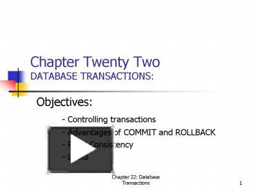 PPT – Chapter Twenty Two DATABASE TRANSACTIONS: PowerPoint presentation ...