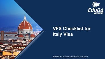 Italy VFS Checklist By Edugo Abroad presentation | free to download