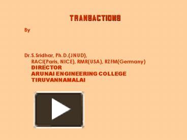 PPT – Transactions PowerPoint presentation | free to view - id: 8f7d0-NWEzO