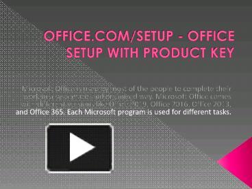 PPT – OFFICE.COM/SETUP - OFFICE SETUP WITH PRODUCT KEY PowerPoint ...
