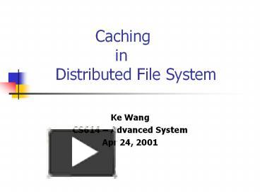 PPT – Caching in Distributed File System PowerPoint presentation | free ...